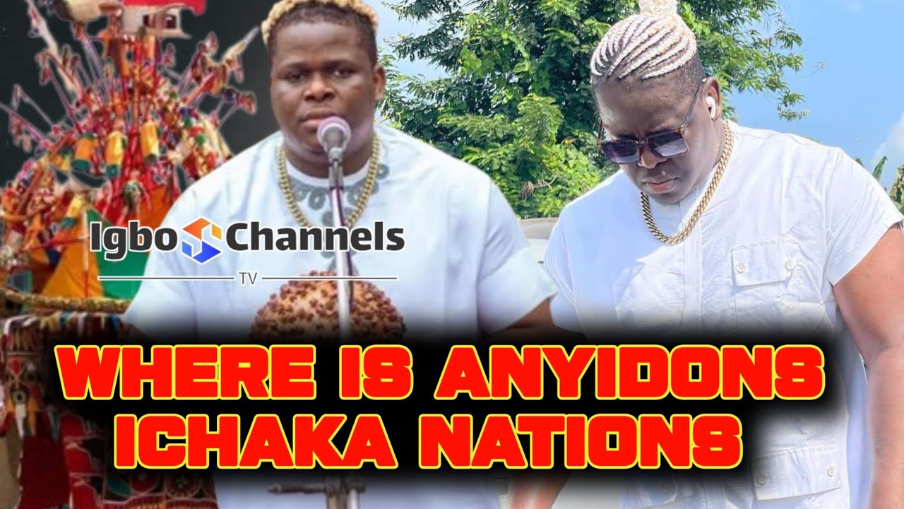 WHERE IS ANYIDONS ICHAKA NATIONS - YouTube