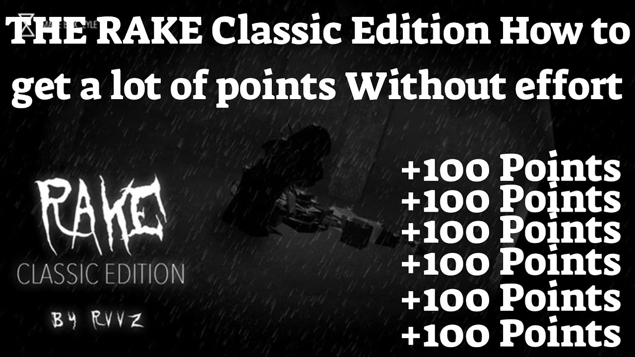 THE RAKE Classic Edition How to get a lot of points Without effort ...