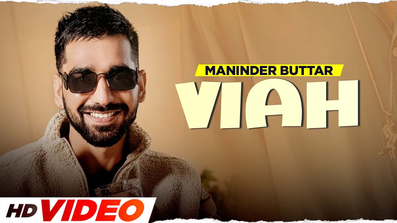 Viah (HD Video) | Maninder Buttar Ft. Bling Singh | Preet Hundal ...