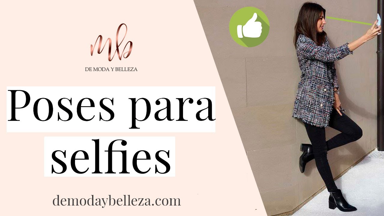 Poses para selfies | Selfie perfecta - YouTube