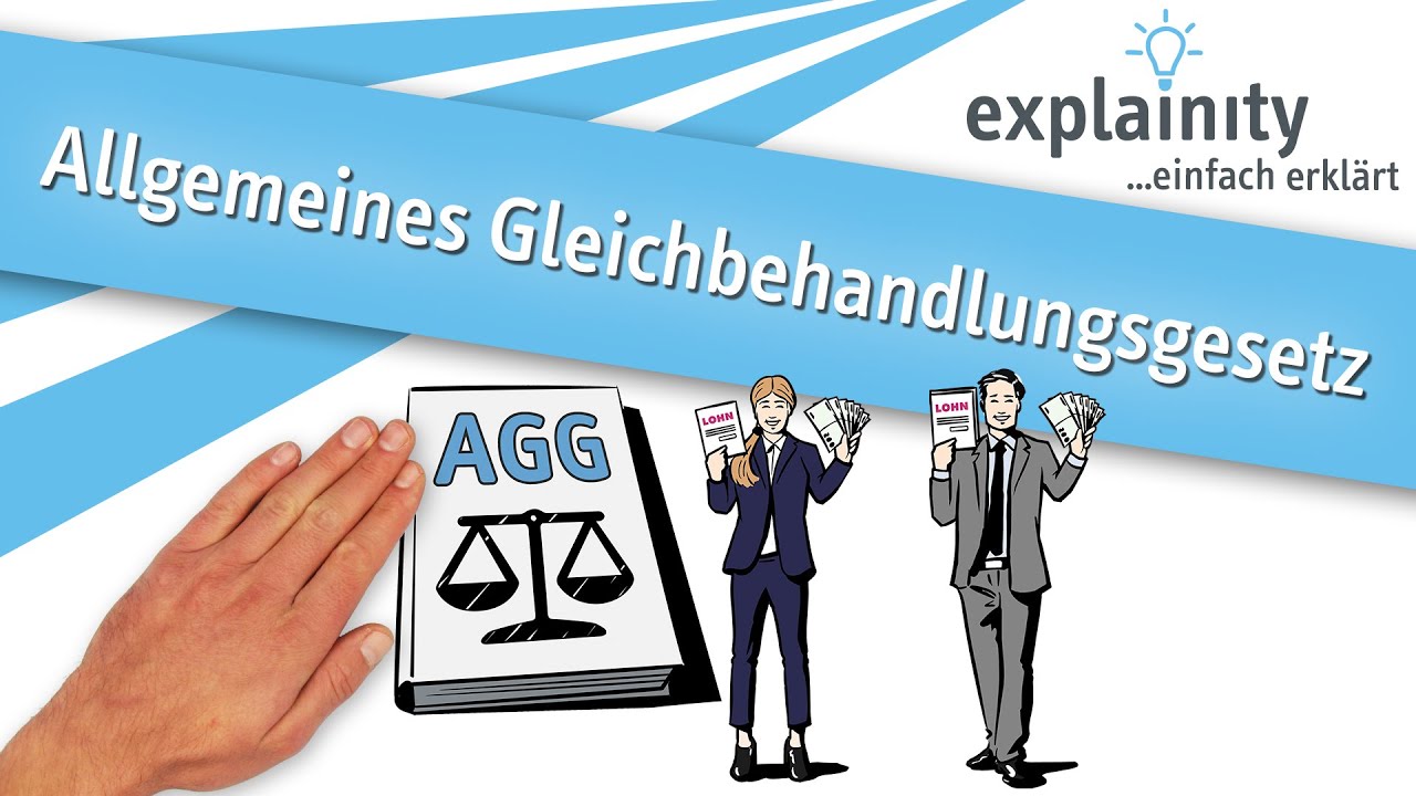 Allgemeines Gleichbehandlungsgesetz (AGG) einfach erklärt (explainity® Erklärvideo) - YouTube