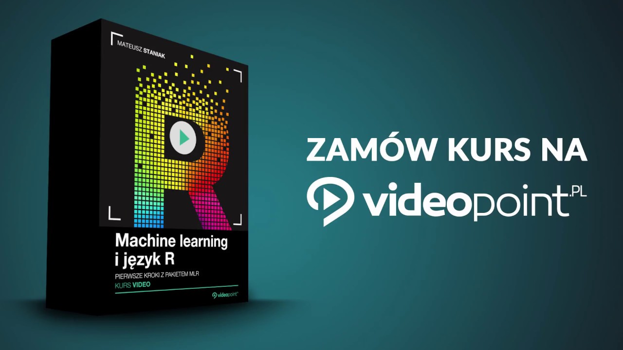 Machine learning i język R. Pierwsze kroki z pakietem mlr [kurs video ...