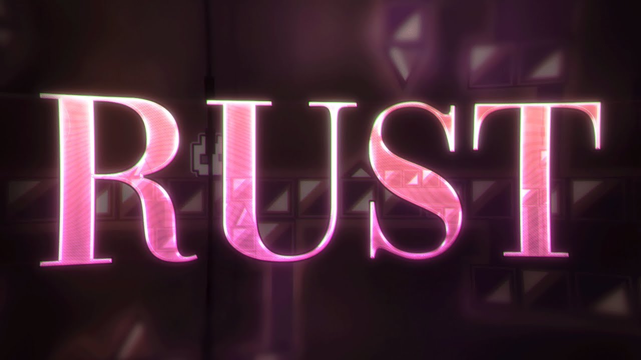 RUST 100% TOP 25 EXTREME DEMON (Geometry Dash 2.11) - YouTube