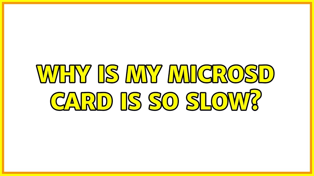 Why is my microSD card is so slow? - YouTube