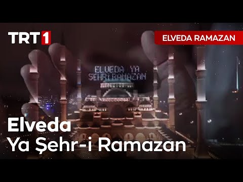 Elveda Ya Şehr-i Ramazan...
