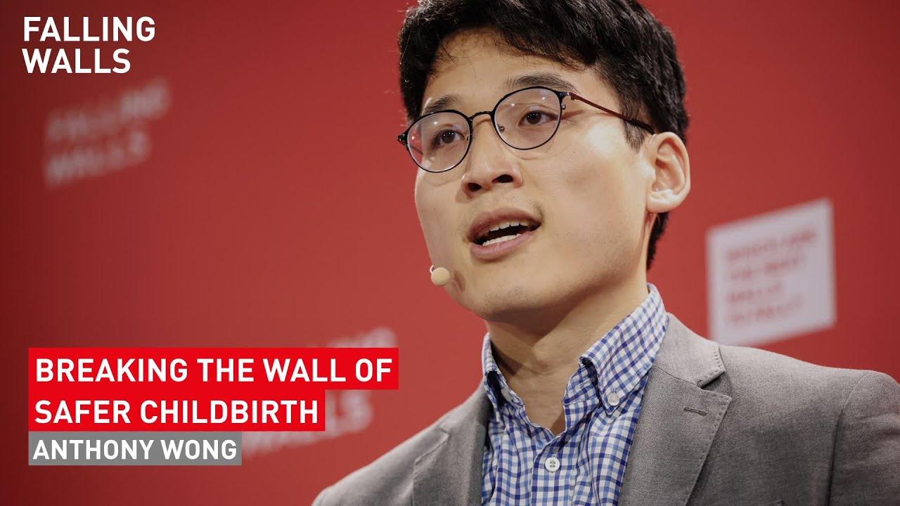 Anthony Wong: Breaking the Wall of Safer Childbirth | Science Summit ...