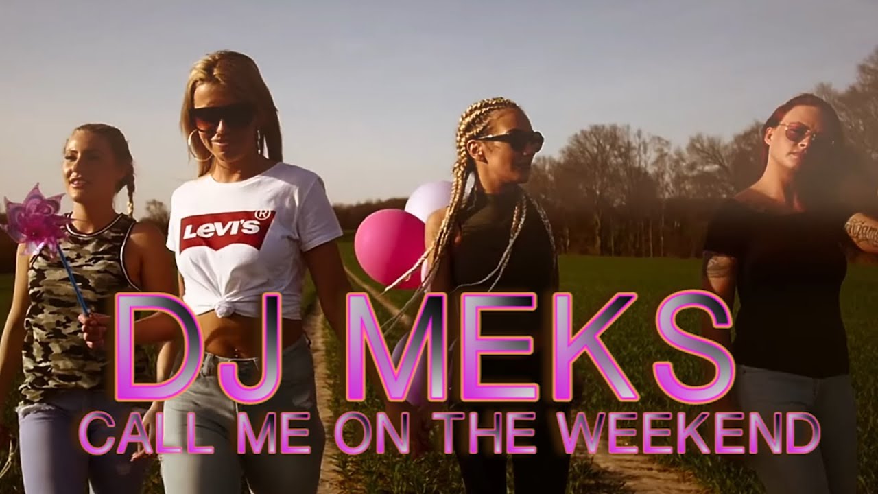 DJ Meks - Call me on the Weekend (Official Video) - YouTube