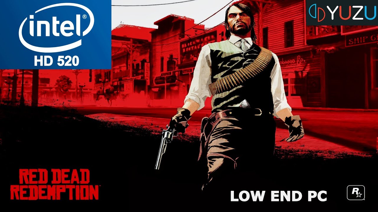 Red Dead Redemption Yuzu Intel HD 520 Low End PC | i5 6200u - YouTube
