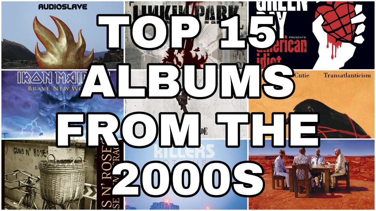 Top 15 albums released in the 2000s - Discussion and Ranking - YouTube