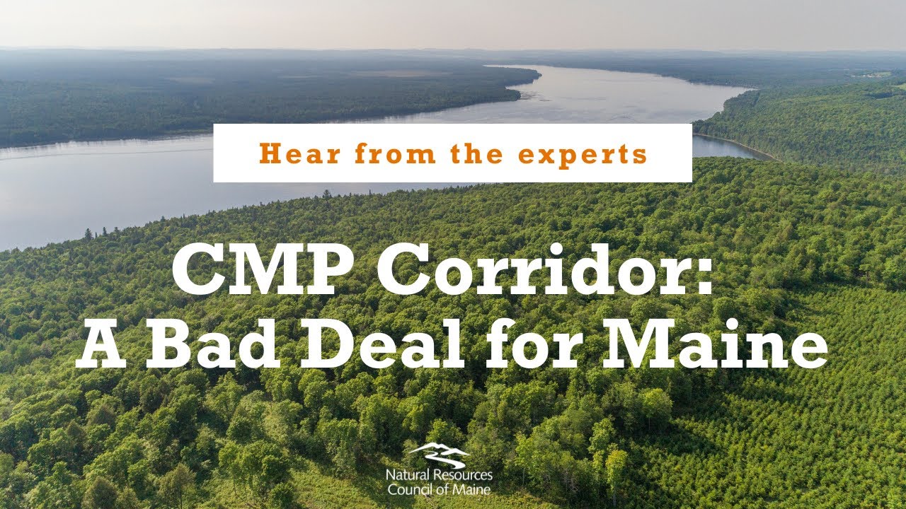 The CMP Corridor: A Bad Deal for Maine (Pre-recorded Webinar) - YouTube