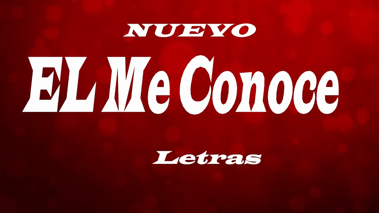 El Me Conoce - Cantado Con Letras 🙏🙏 - YouTube