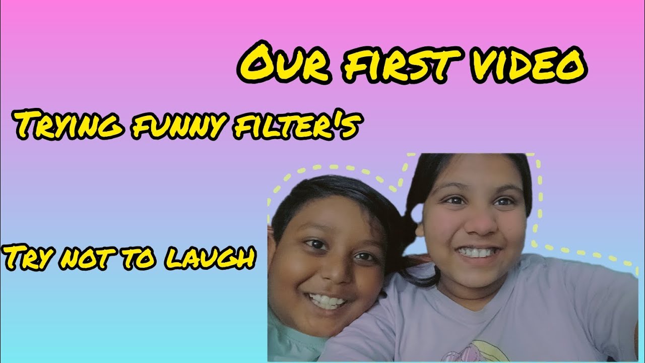 Trying funny filter's|try not to laugh|first video - YouTube