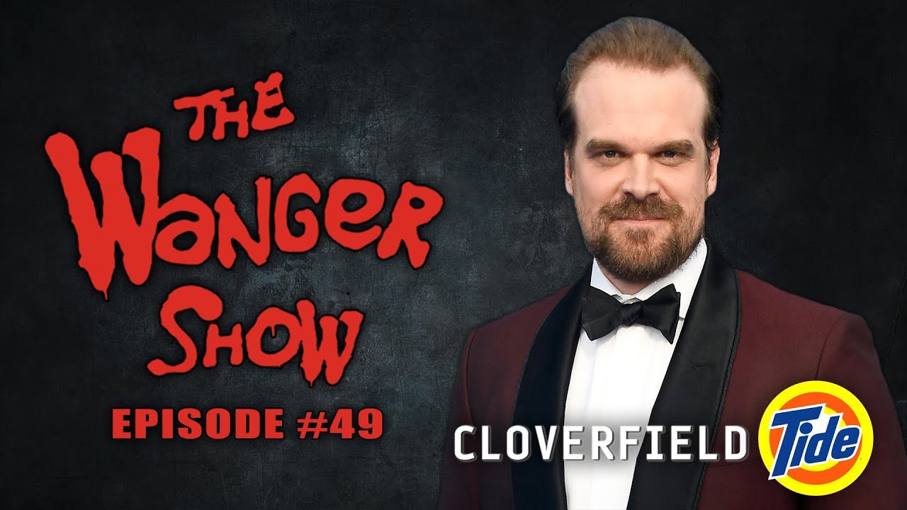 The Wanger Show #49 - David Harbour Tide Commercial Will Be Cloverfield ...
