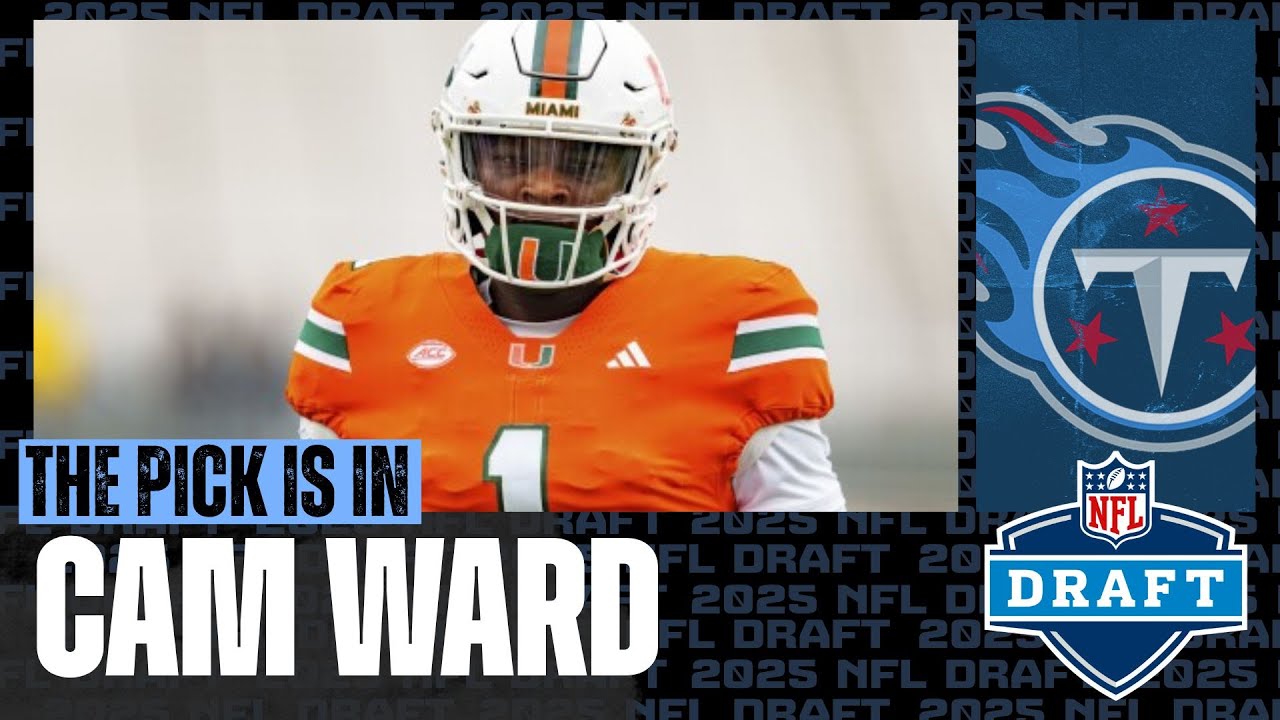 2025 NFL Draft Pick Reactions - Cam Ward to the Titans — Fantasy ...
