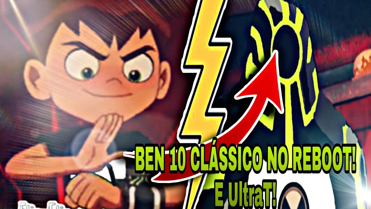 Ben10 clássico vira Ultra T no estilo reboot.(Parte1)(Fan Animation ...
