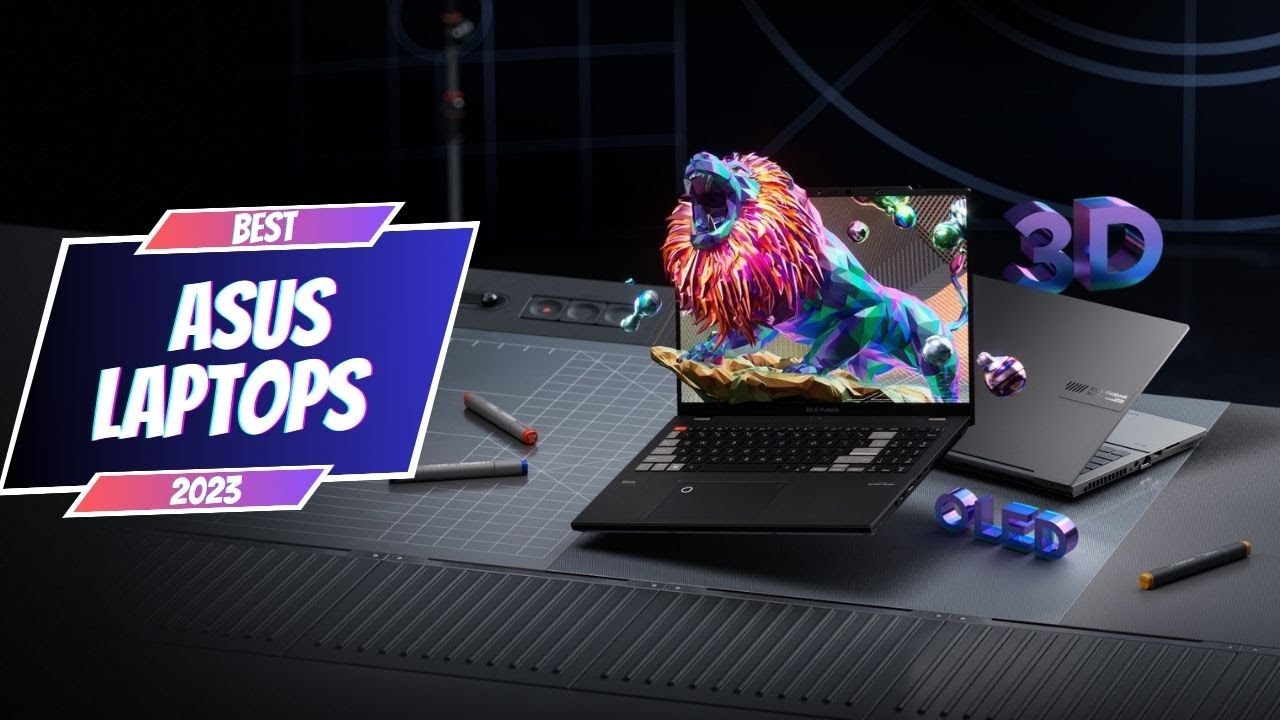 5 Best Asus Laptops 2023 for Gaming, Productivity, and Creativity in ...