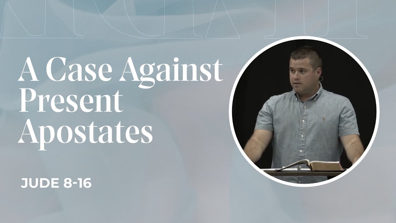 Jude(3): “A Case Against Present Apostates” (Jude 8-16) | Brett ...