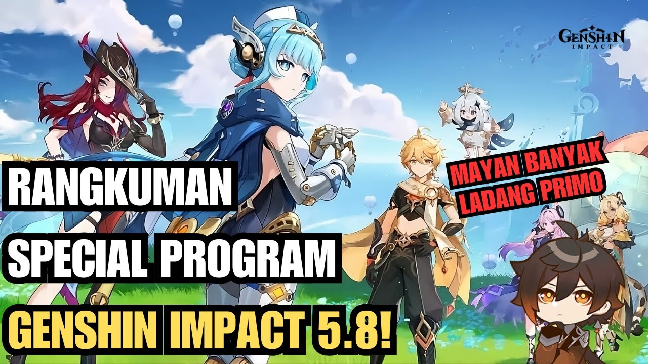 RANGKUMAN SPECIAL PROGRAM GENSHIN IMPACT 5.8! - GENSHIN IMPACT INDONESIA - YouTube