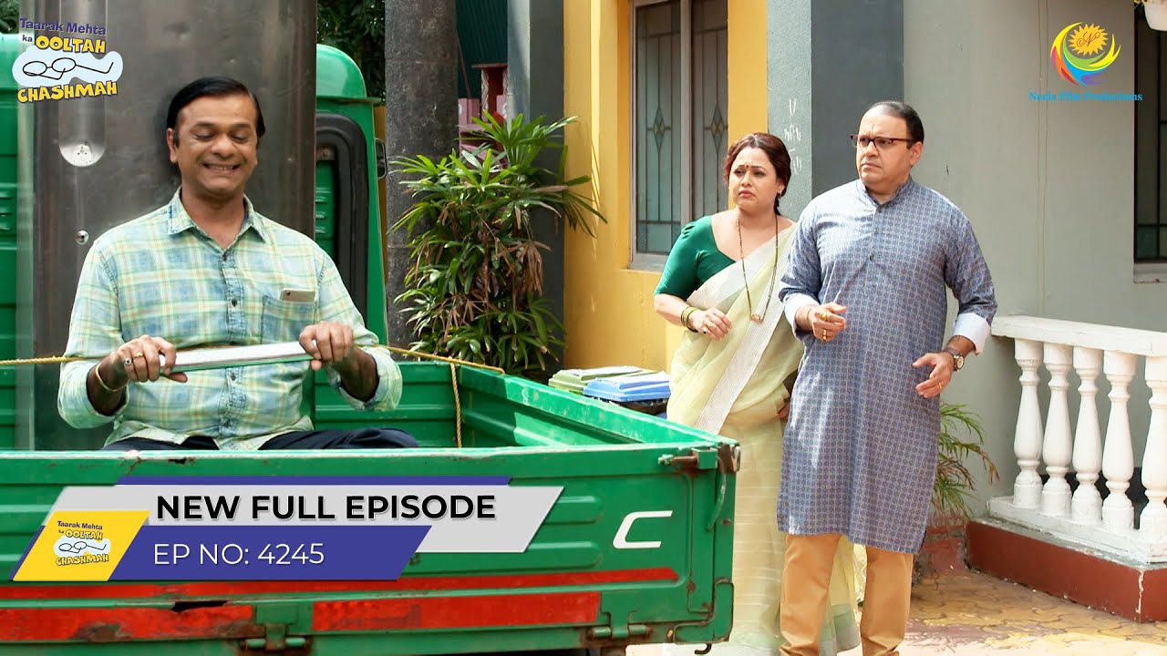FULL EPISODE! 4245 - Bagha Ne Laya Bhangar Fridge! | Taarak Mehta Ka ...