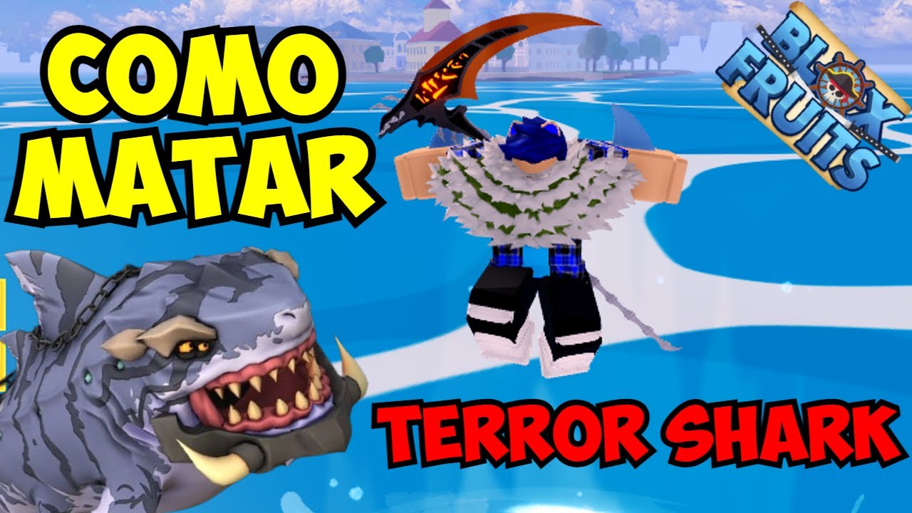 COMO MATAR O TERROR SHARK NO BLOX FRUITS - YouTube