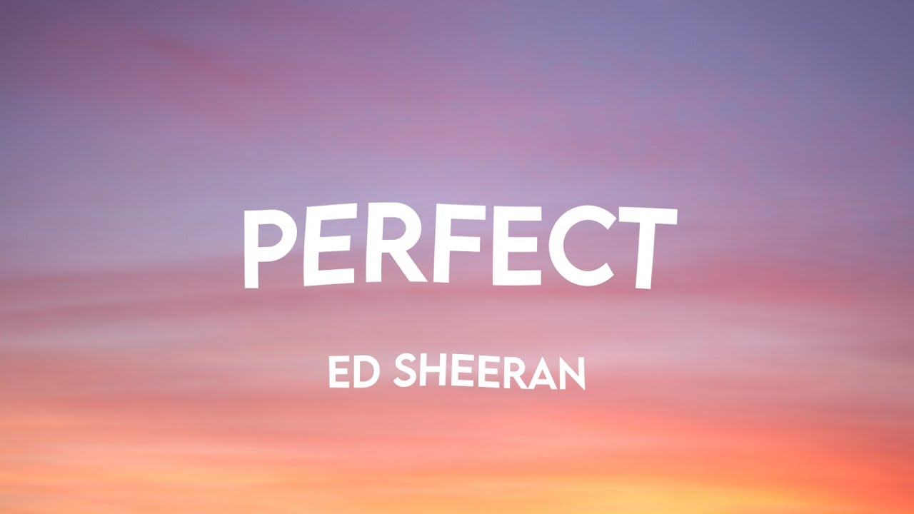 Ed Sheeran - Perfect (Lyrics)🎵 - YouTube Music