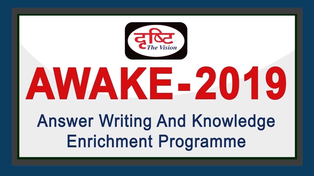AWAKE - (Answer Writing And Knowledge Enrichment Programme) - 2019 ...
