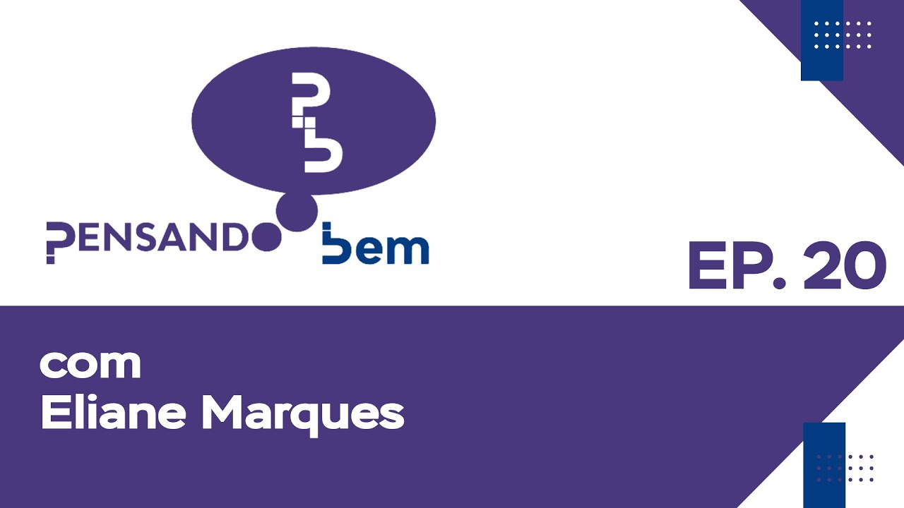 PENSANDO BEM com Eliane Marques - YouTube