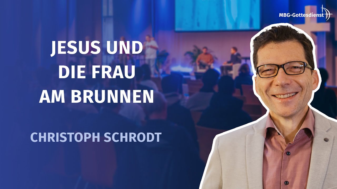 Christoph Schrodt | 23.06.2024 | MBG-Gottesdienst - YouTube