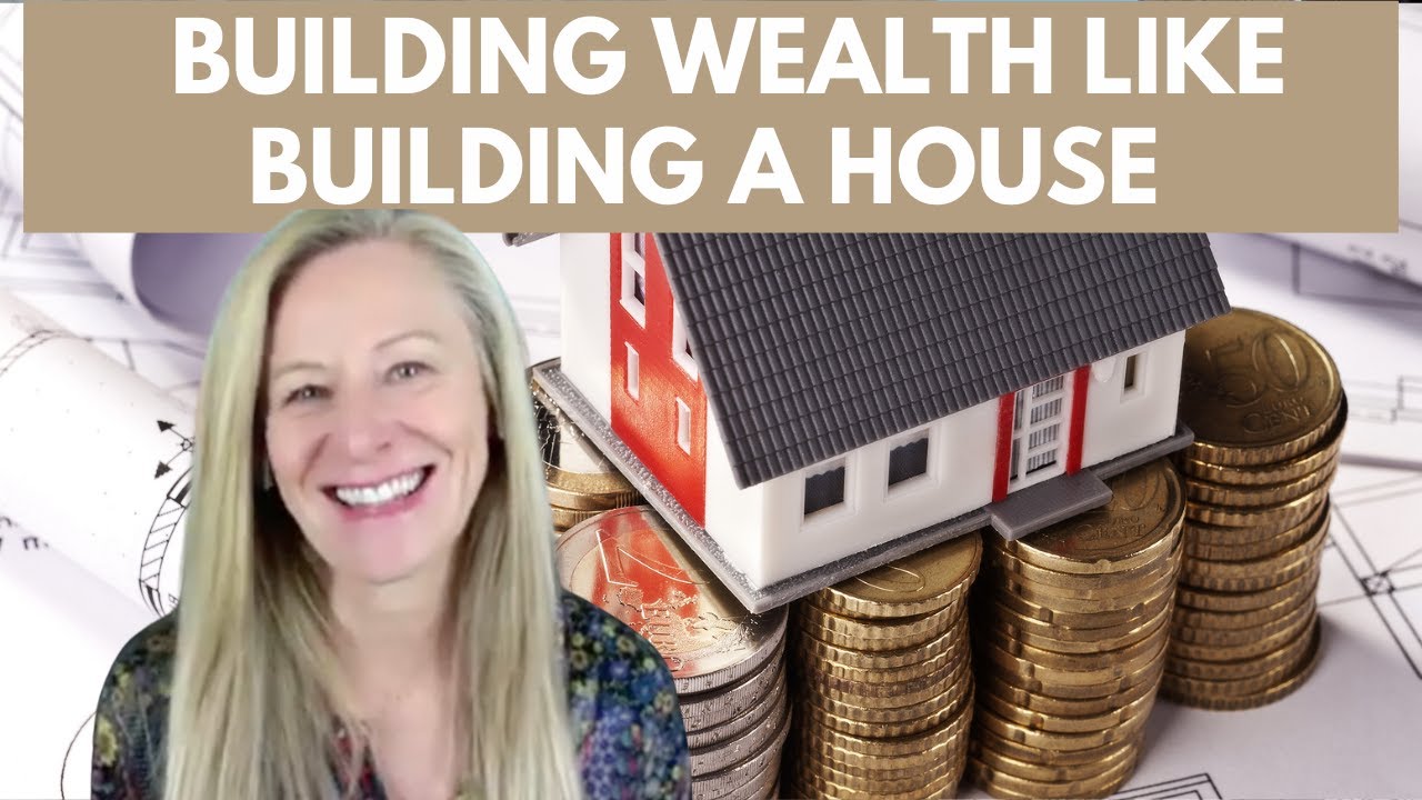 Building Wealth Like Building a House (The Blueprint) - YouTube