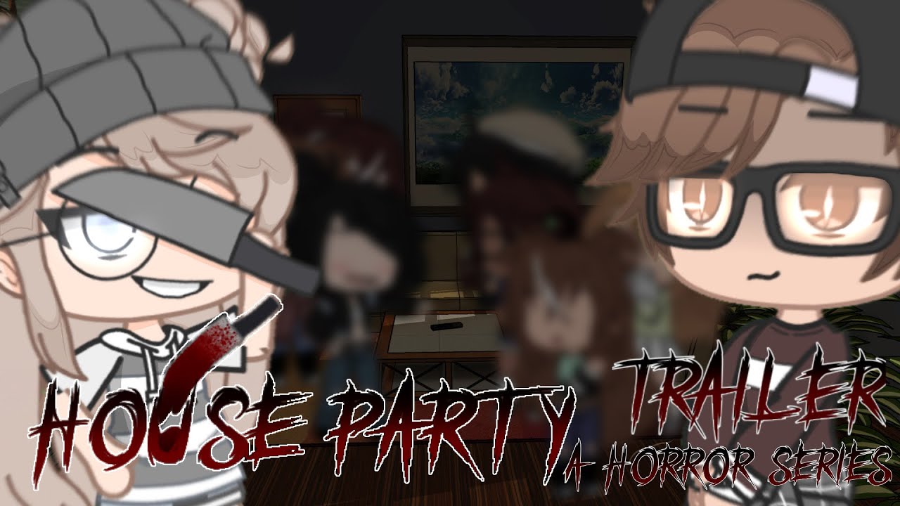 House Party Trailer || Gacha VA Series - YouTube