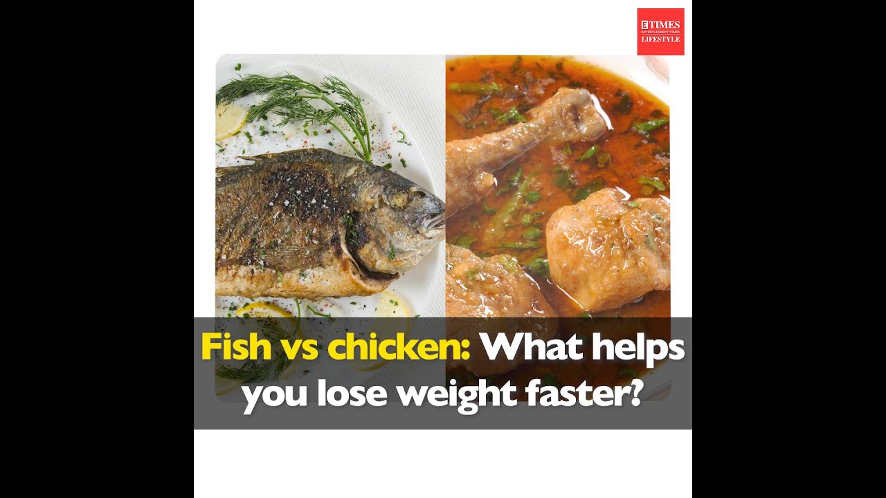 Fish vs chicken: What helps you lose weight faster? - YouTube