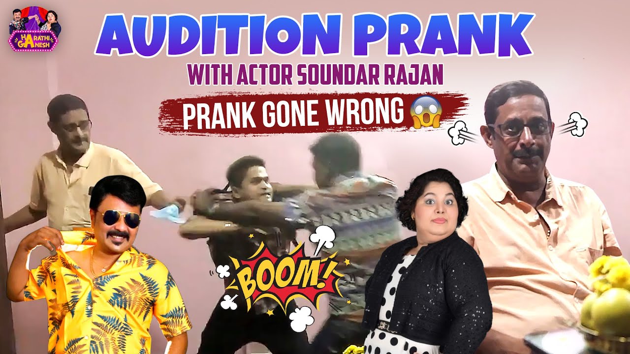 Audition Prank with Actor Soundar Rajan | Prank Gone Wrong | Harathi ...