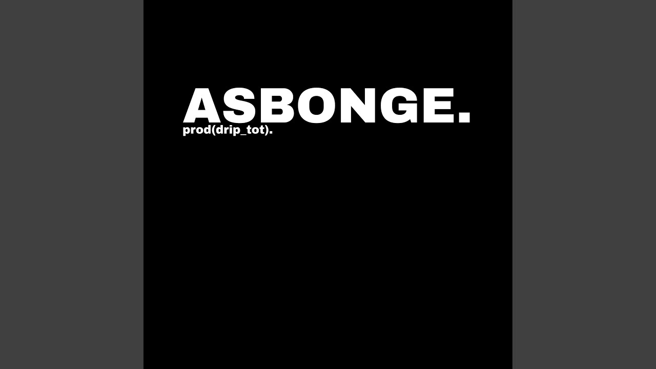 Asbonge - YouTube
