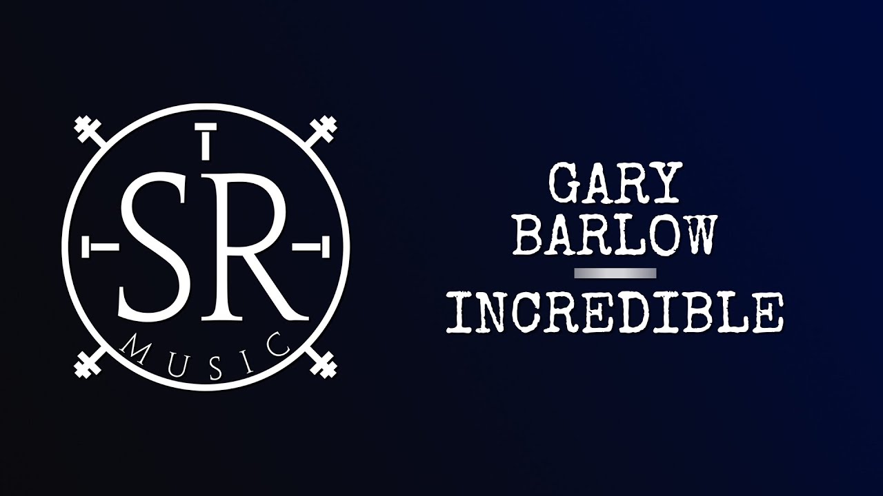 Gary Barlow - Incredible (LYRICS) - YouTube
