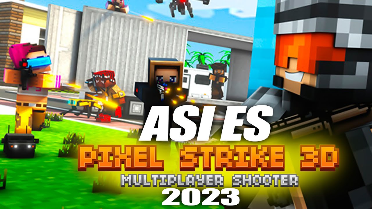ASI ES PIXEL STRIKE 3D EN 2023 | ES MEJOR DE LO QUE ESPERABA - YouTube