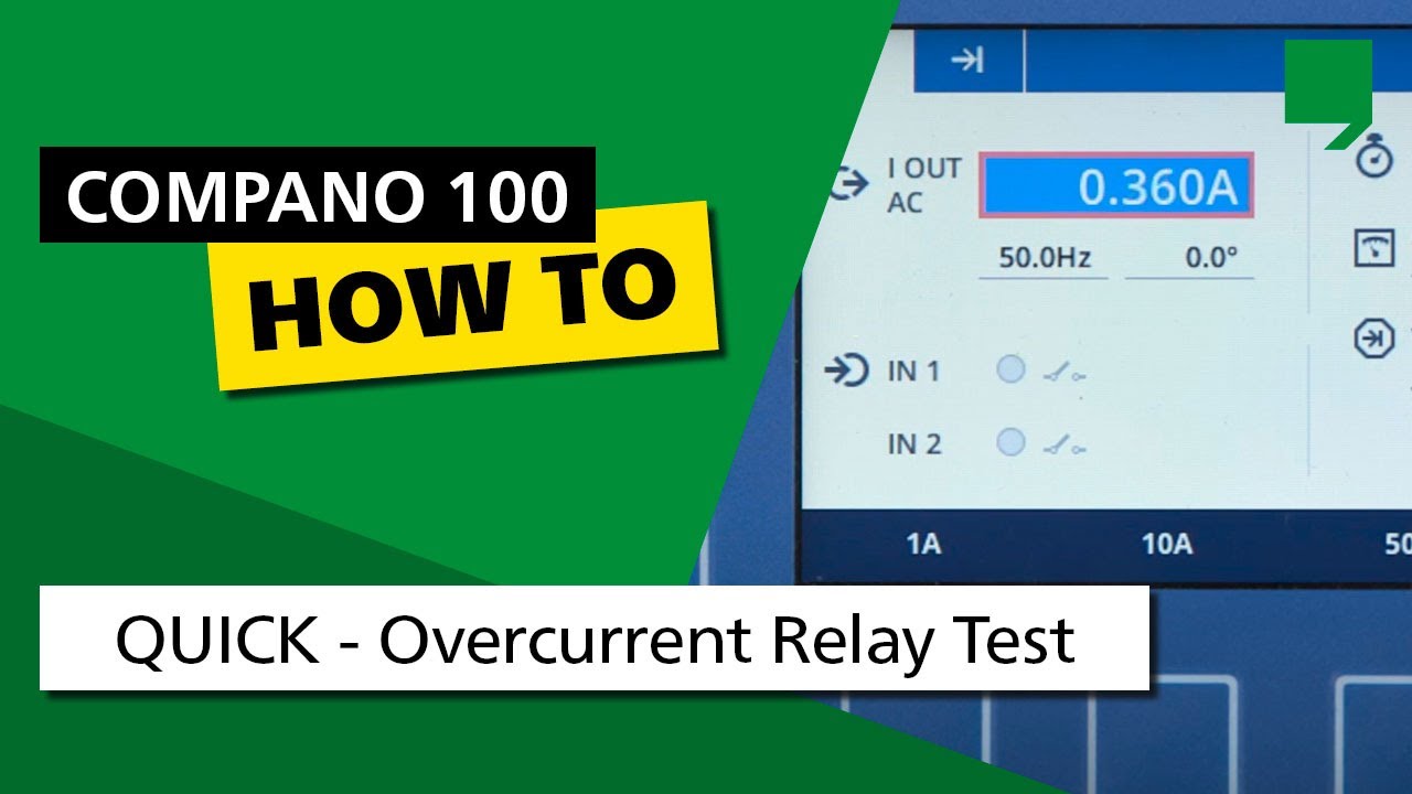 COMPANO 100 Do It Yourself tutorial 02: QUICK – Overcurrent Relay Test ...