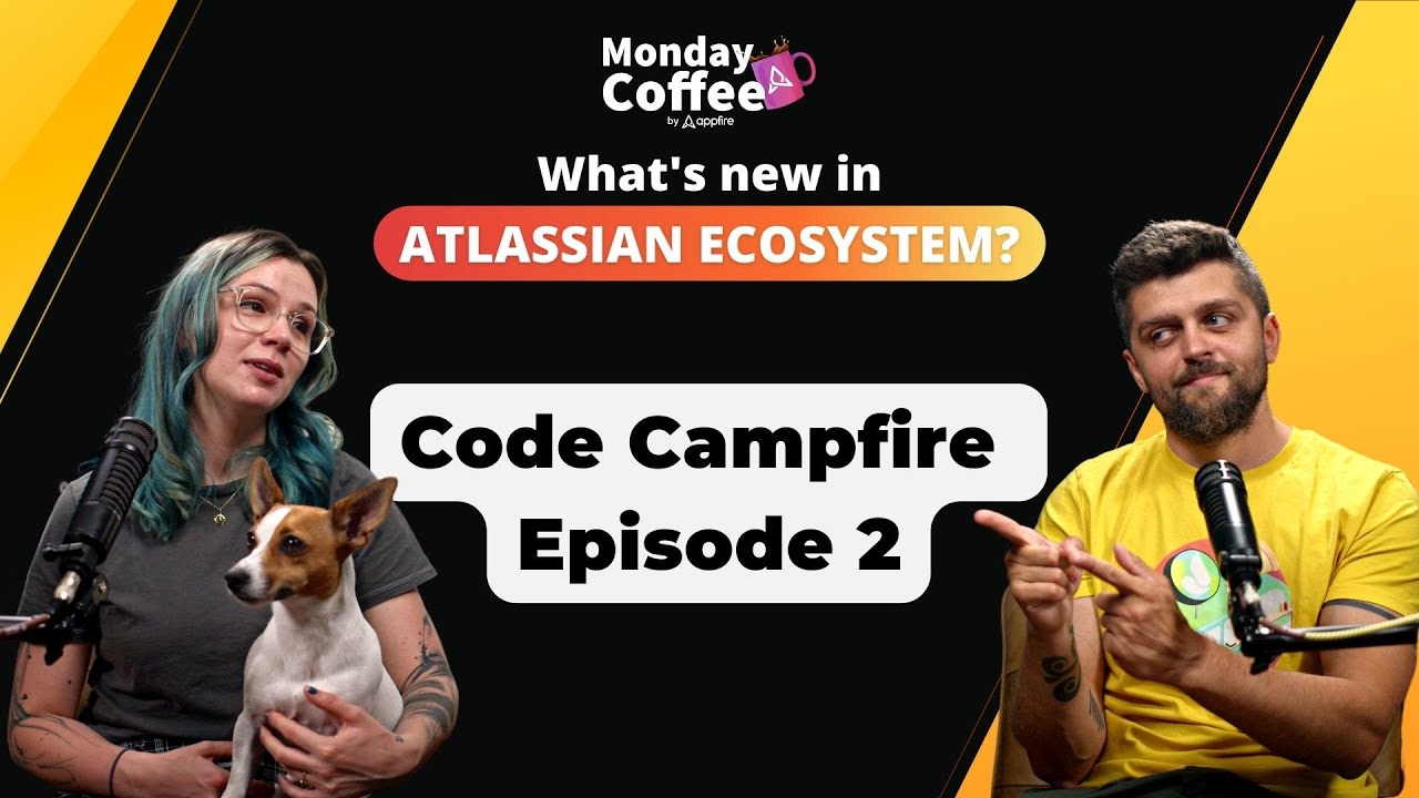 Monday Coffee with Appfire - Jira Smart Chips, Surface Assets, Code Campfire | 28th Aug '23 ...