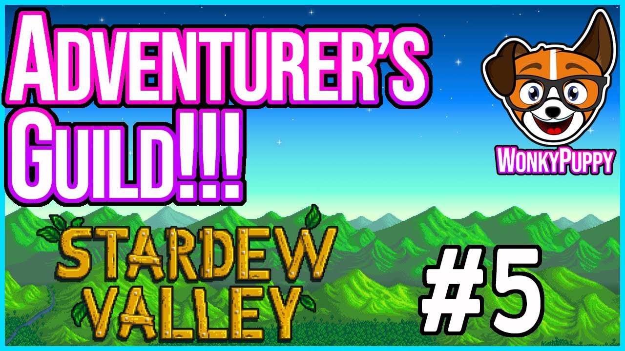 WE GOT INDUCTED INTO THE ADVENTURERS GUILD!!! | Let's Play Stardew ...