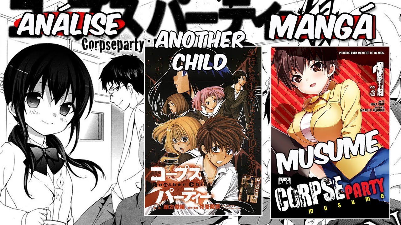 MANGÁs CORPSE PARTY MUSUME e ANOTHER CHILD da NEWPOP - Vale a pena ...