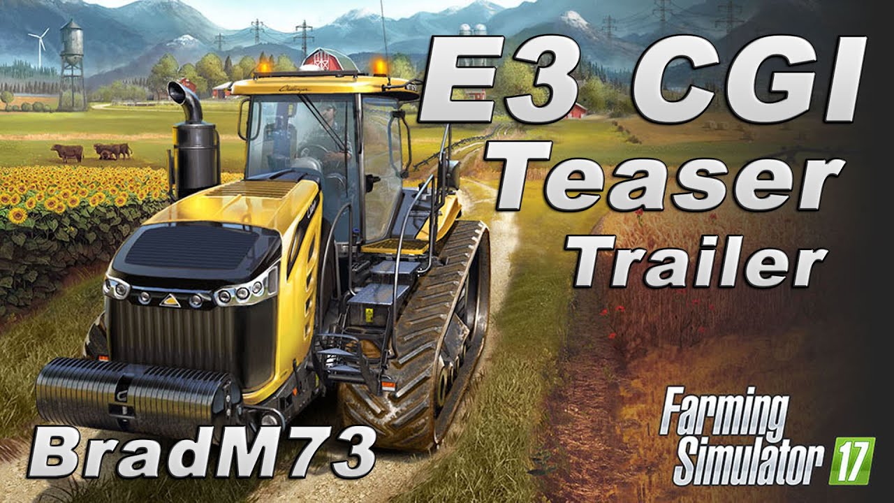 Farming Simulator 17 E3 CGI Teaser Trailer + New Information & Trailer ...
