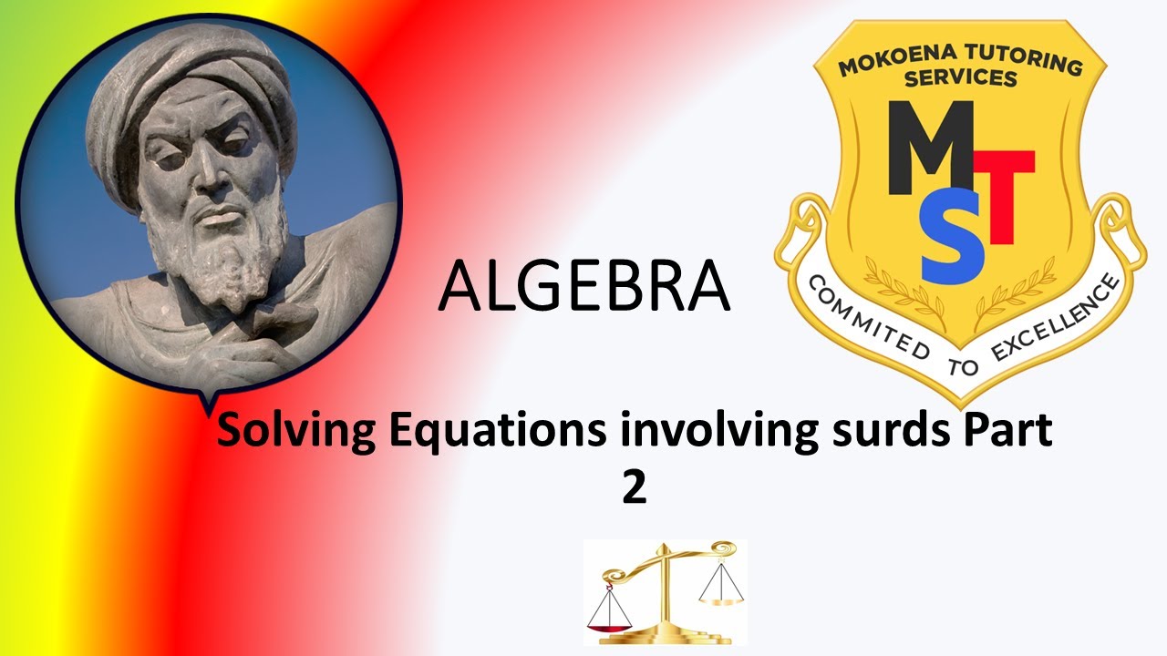 Grade 12 Mathematics Algebra Solving Equations Involving Surds Part 2 grade-12-mathematics-algebra-solving-equations-involving-surds-part-2