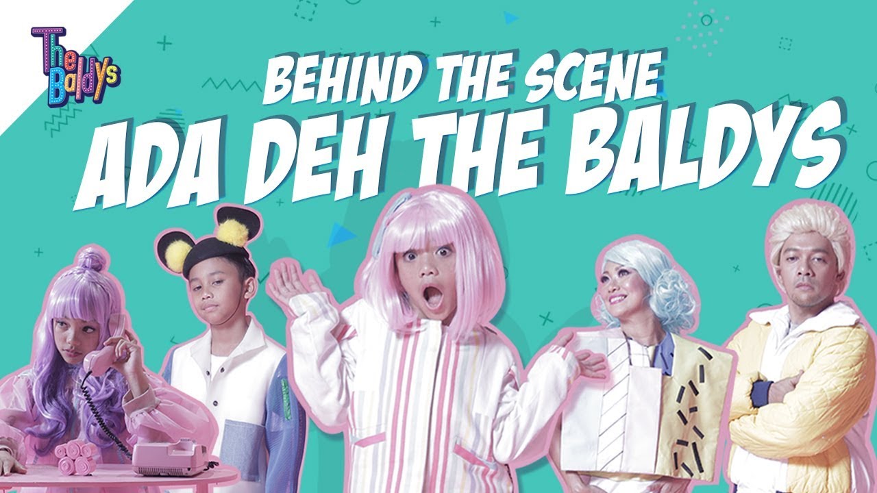 The Baldys - Ada Deh | Behind The Scene - YouTube
