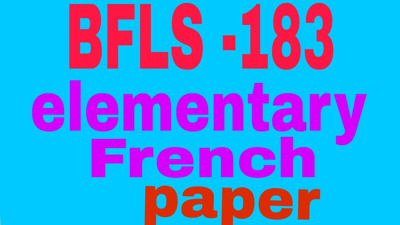 BFLS-183 question paper ||June 2023 || IGNOU ||elementary French - YouTube