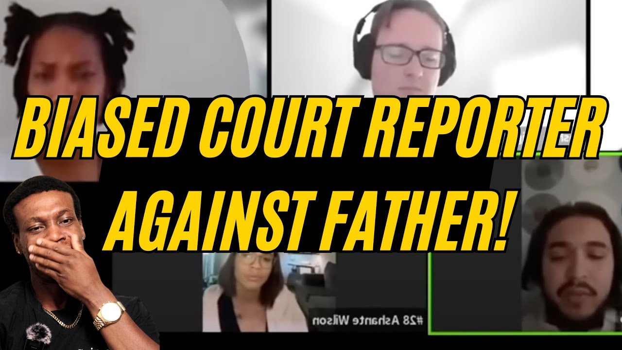 Biased Court Reporter Tries to Influence Judge's Decision Against ...