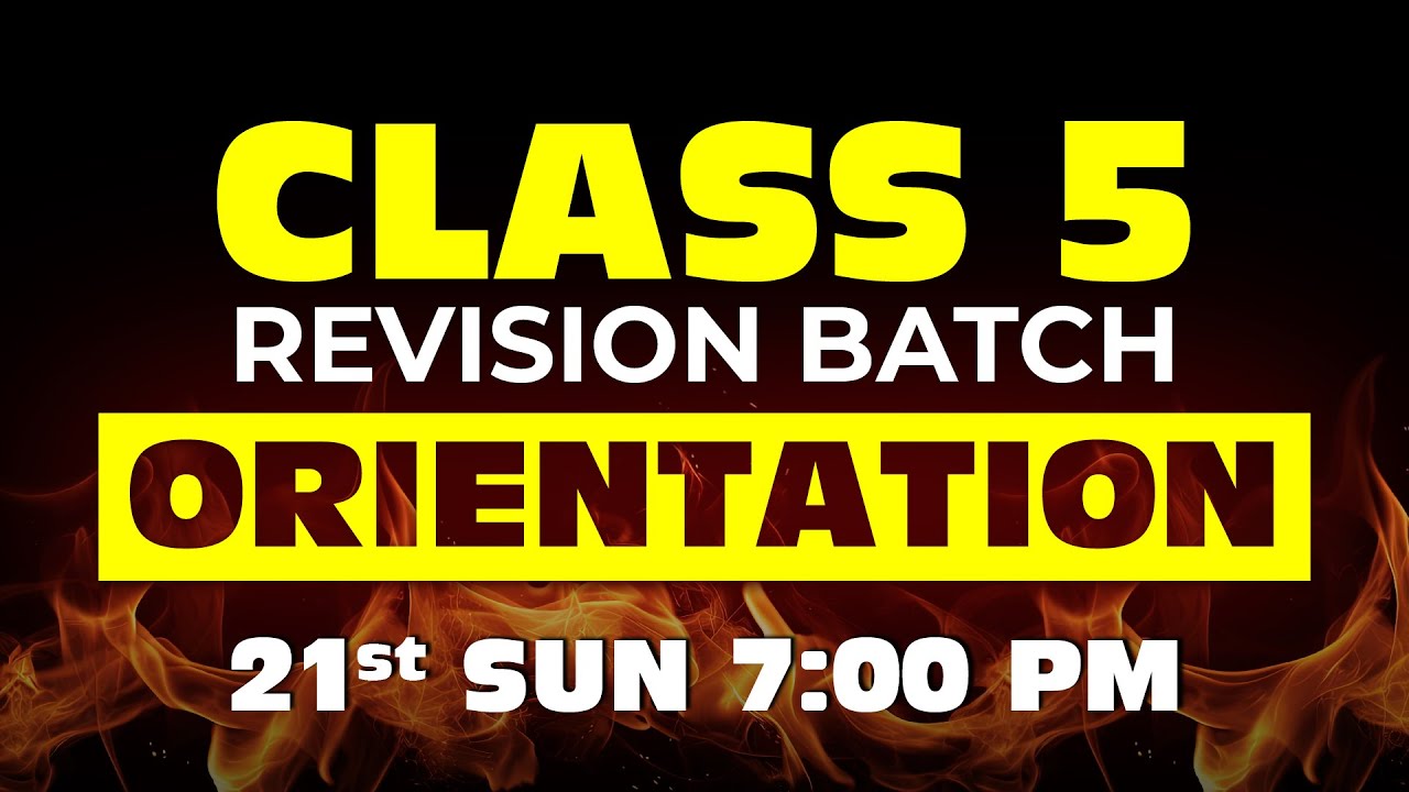 Class 5 Revision Batch Orientation | Sunday 7:00 PM - YouTube