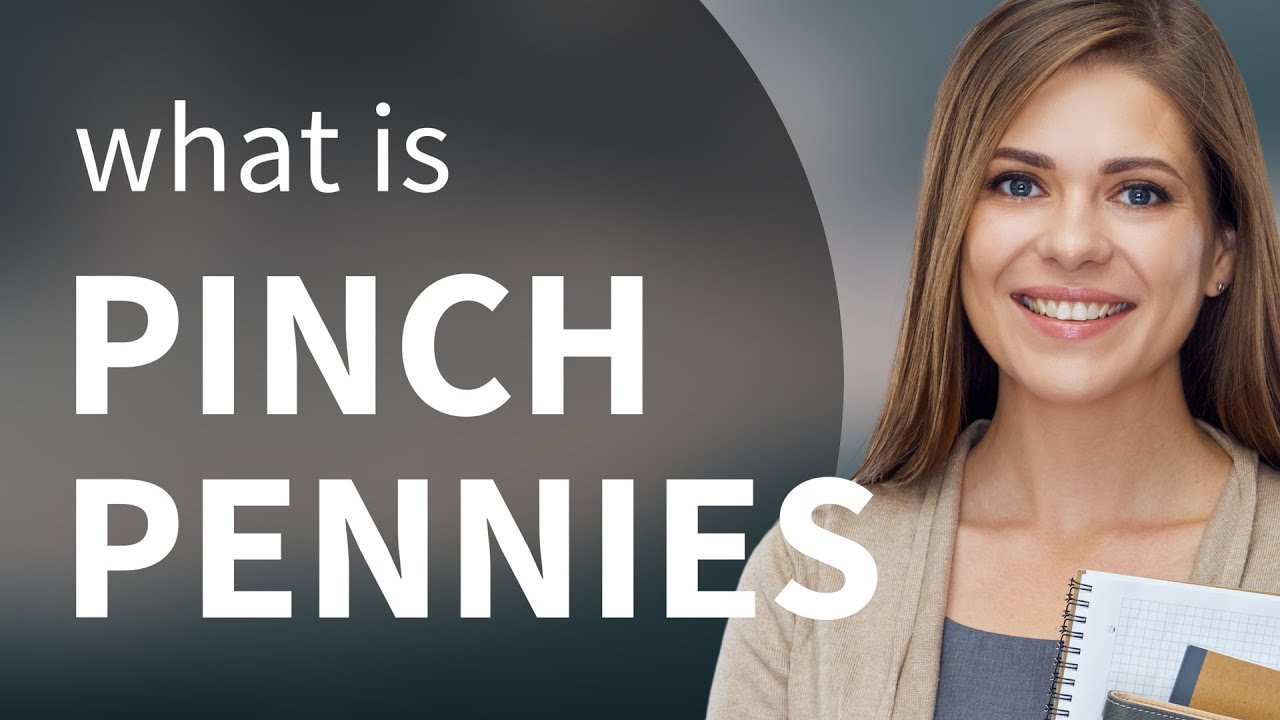 Understanding "Pinch Pennies": A Guide to English Idioms - YouTube