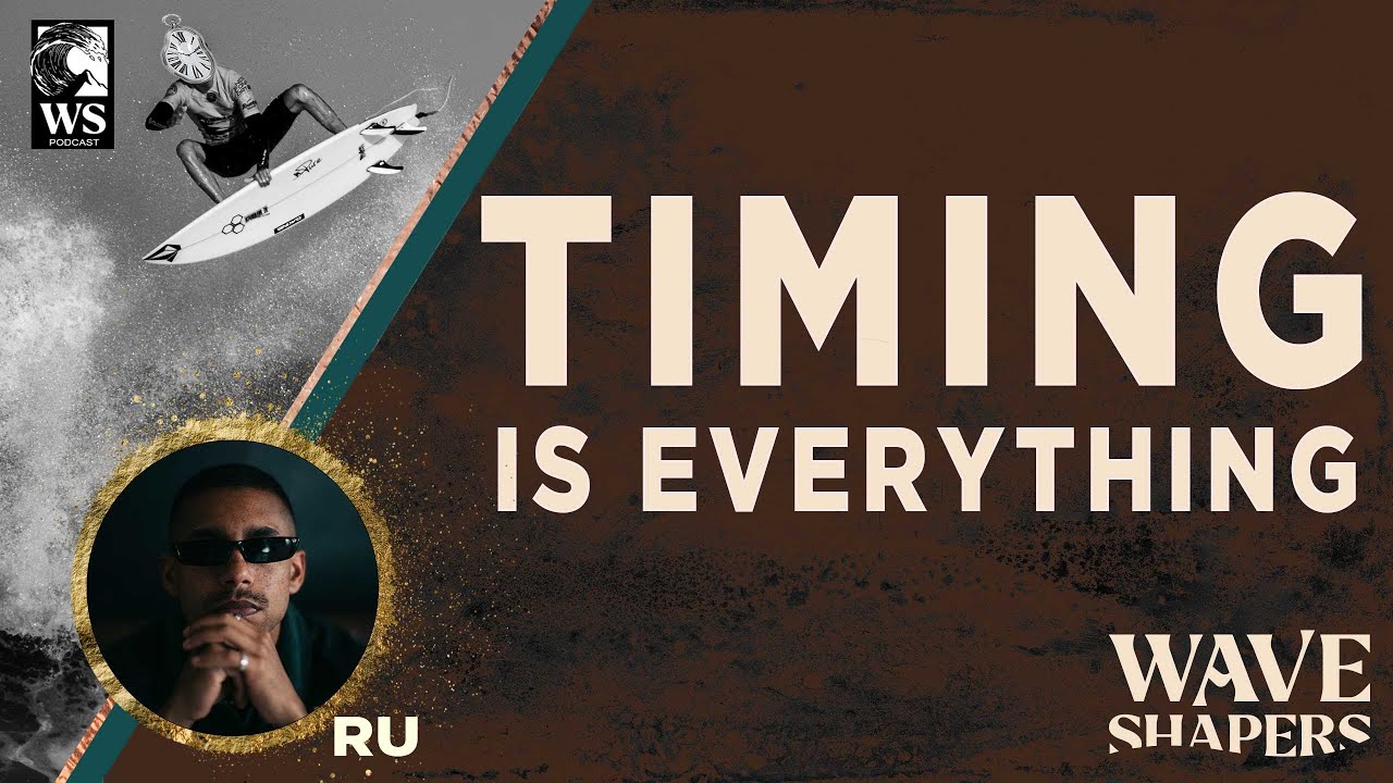 Timing Is Everything | Wave Shapers - Ru | EP 002 - YouTube