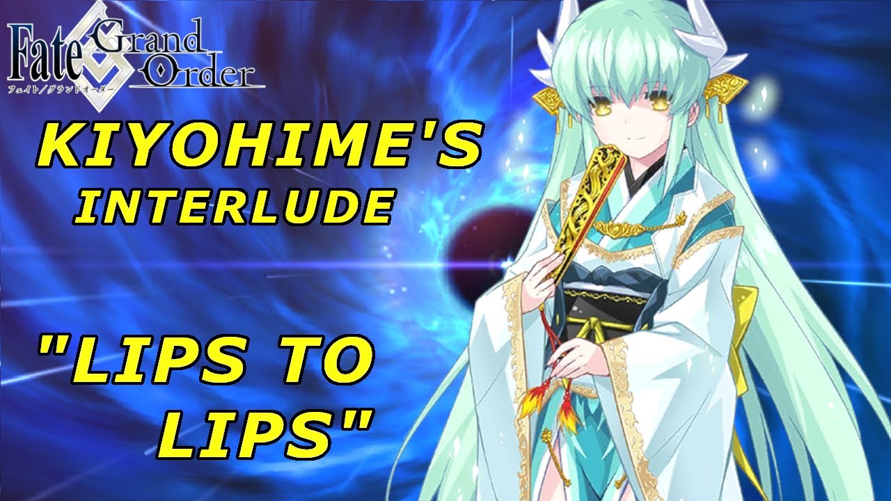 Fate/Grand Order - Kiyohime's Interlude "Lips to Lips" FULL Story - YouTube