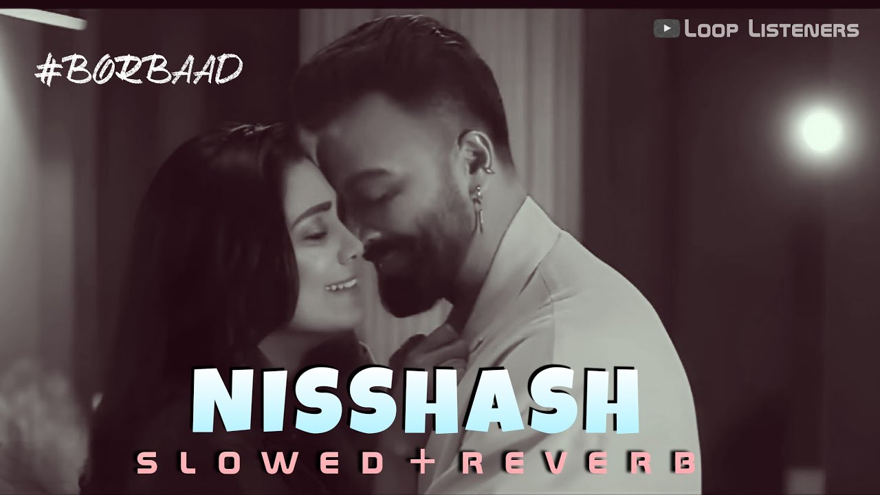 NISSHASH(নিঃশ্বাস)- Lofi(slowed+reverb)| BORBAAD | SHAKIB KHAN,IDHIKA | G.M Ashraf | Loop ...