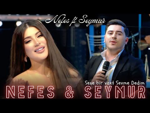 Nefes & Seymur Memmedov - Sevme I Sene Bir Vax Sevme Dedim I Her Kesin Axtardigi Yeni Remix 2025